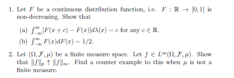 Solved 1. Let F be a continuous distribution function, i.e. | Chegg.com