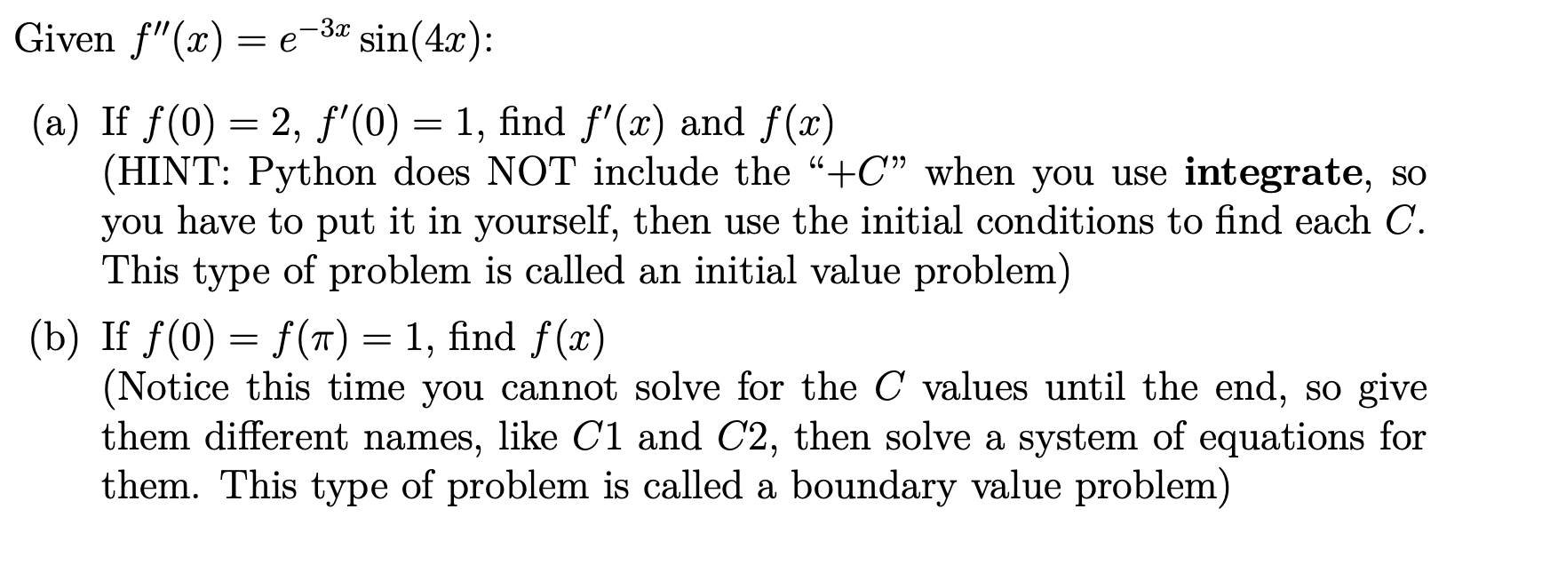 Solved Given F"(x) = e-3x sin(4x): (a) If f(0) = 2, f'(0) = | Chegg.com