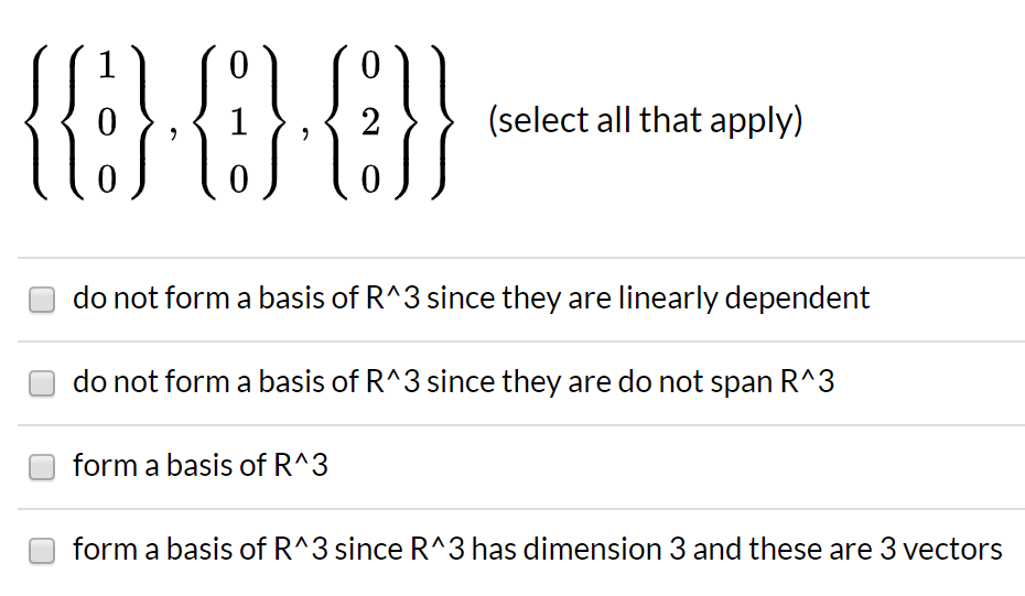 Solved {} 0:0) (select all that apply) do not form a basis | Chegg.com