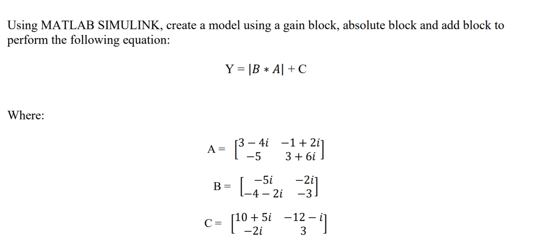 Solved Using MATLAB SIMULINK, create a model using a gain | Chegg.com