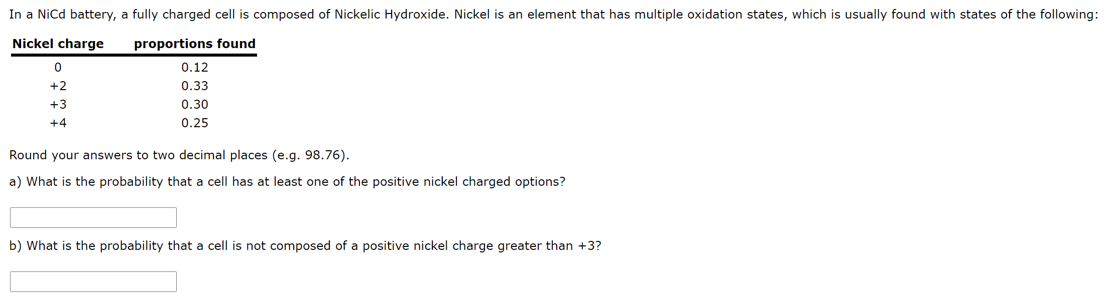 Solved In a NiCd battery, a fully charged cell is composed | Chegg.com