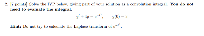 Solved 2. [7 points] Solve the IVP below, giving part of | Chegg.com