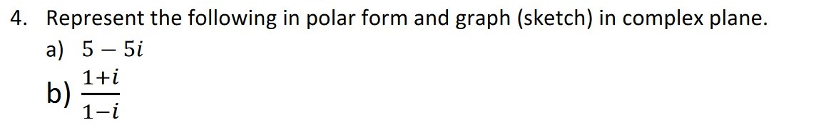 Solved 4. Represent the following in polar form and graph | Chegg.com