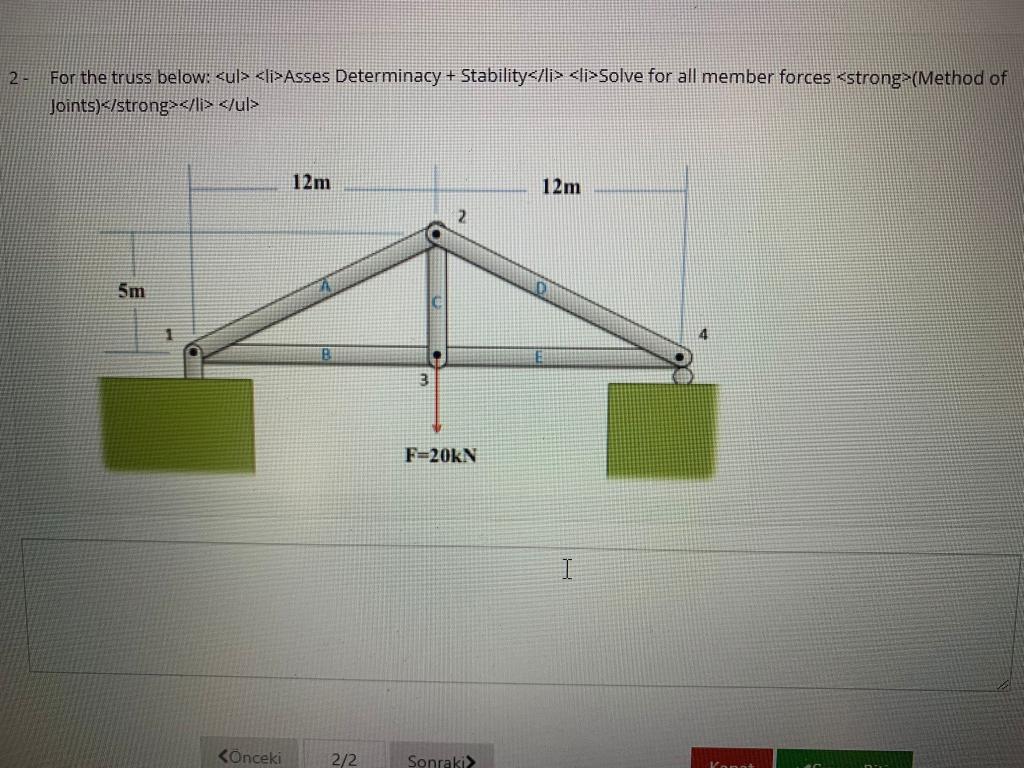 Solved 2. For the truss below: Asses Determinacy + | Chegg.com