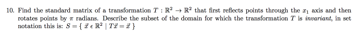 Solved 10. Find the standard matrix of a transformation T: | Chegg.com