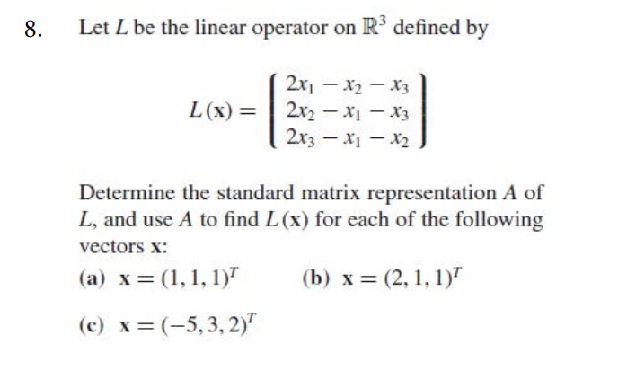 Solved 8. Let L be the linear operator on R3 defined by L | Chegg.com