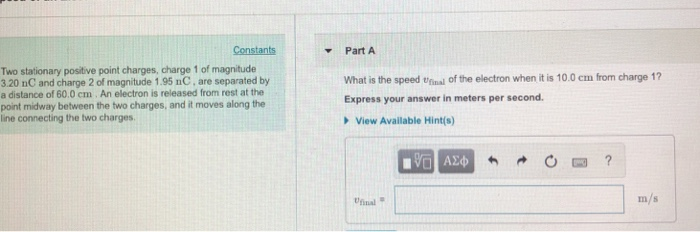 Solved Constants Part A Two stationary positive point | Chegg.com