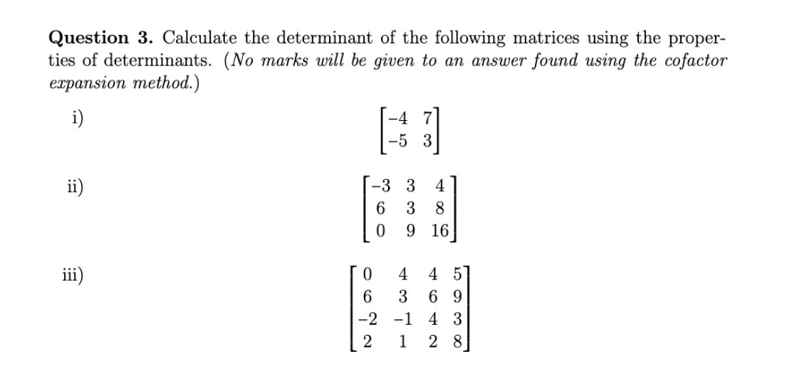 Solved Question 3. ﻿Calculate the determinant of the | Chegg.com