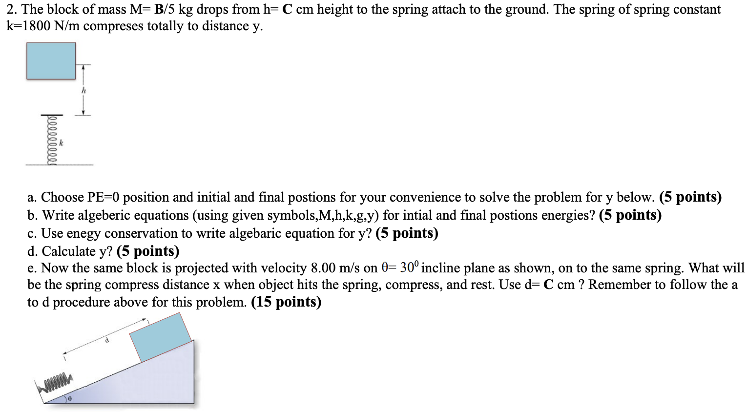 Solved 2. The block of mass M=B/5 kg drops from h=Ccm height | Chegg.com