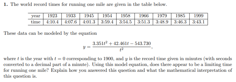 Solved 1. The world record times for running one mile are | Chegg.com