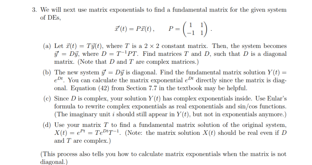 Solved 3. We will next use matrix exponentials to find a | Chegg.com