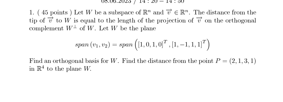 Solved 1. ( 45 points ) Let W be a subspace of Rn and v∈Rn. | Chegg.com