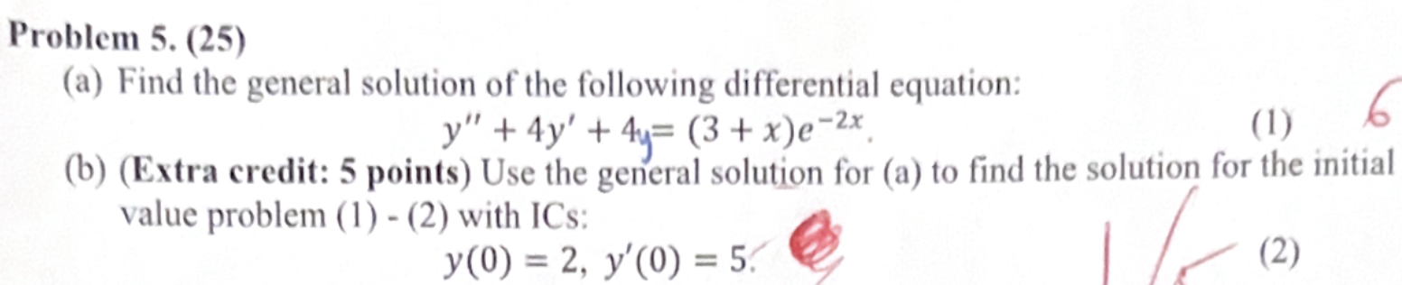 Solved Problem 5. (25) (a) Find the general solution of the | Chegg.com