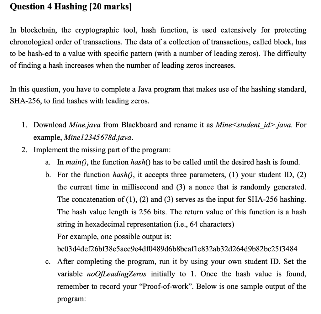 Solved Question 4 Hashing [20 marks] In blockchain, the | Chegg.com