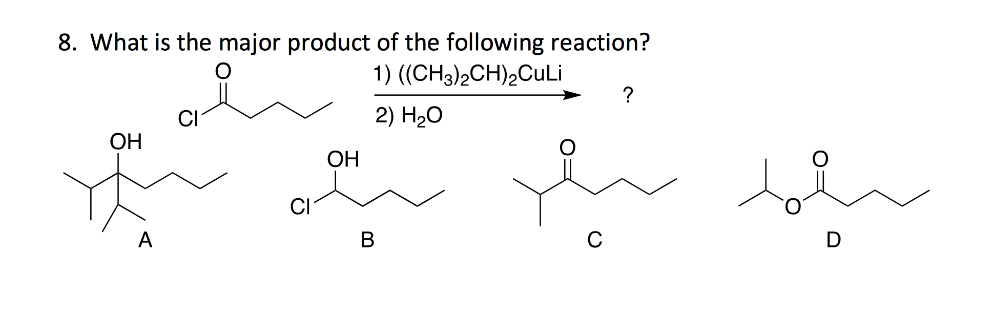 Solved 8. What is the major product of the following | Chegg.com