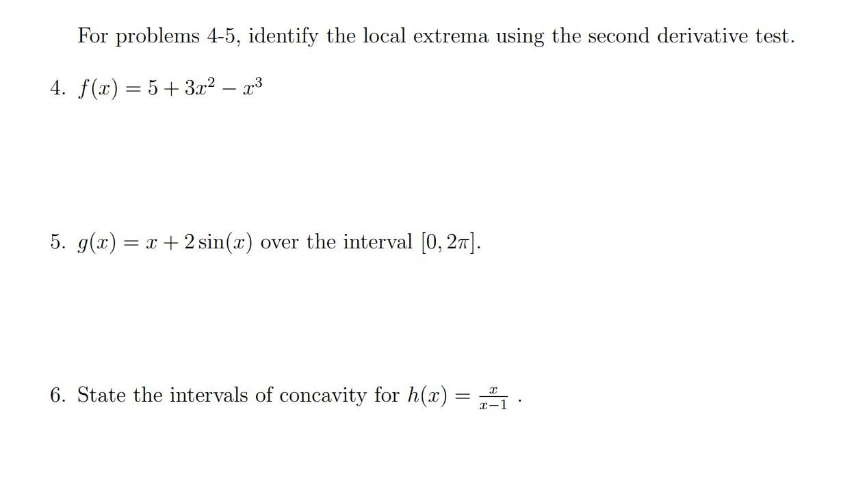 Solved For problems 4-5, identify the local extrema using | Chegg.com