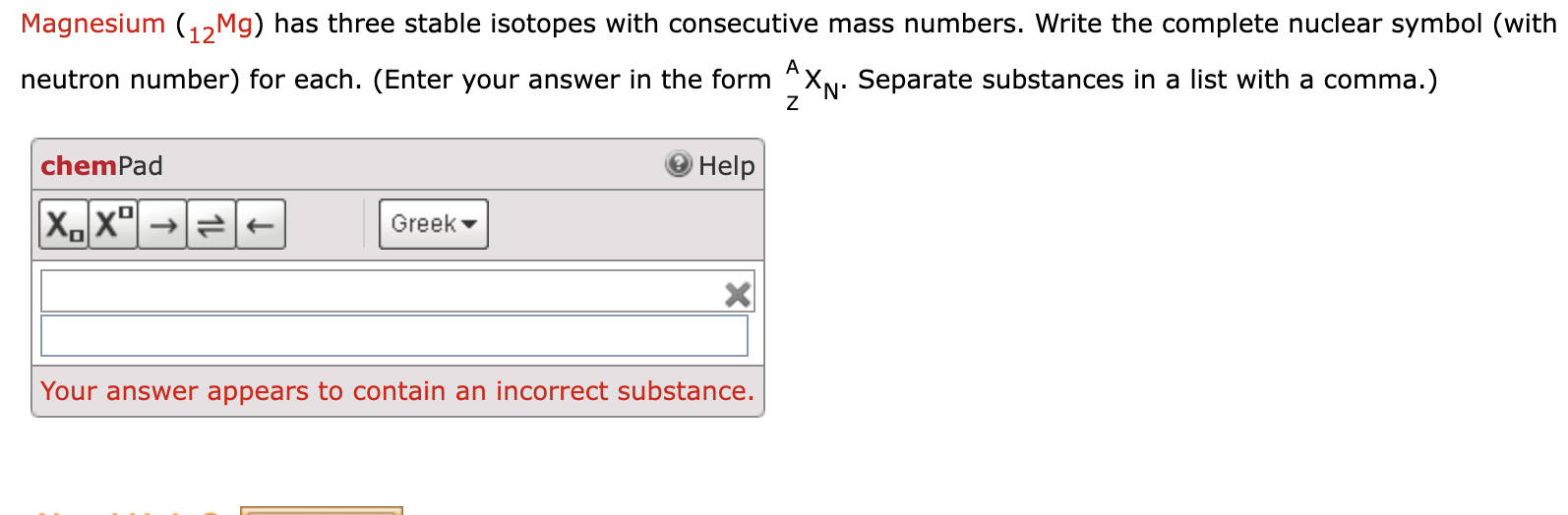 Magnesium (12Mg) ﻿has three stable isotopes with | Chegg.com