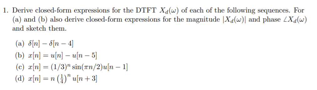 Solved 1. Derive closed-form expressions for the DTFT Xa(w) | Chegg.com