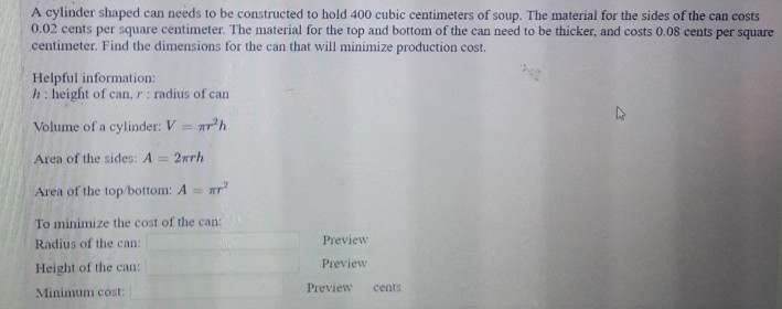Solved A cylinder shaped can needs to be constructed to hold | Chegg.com