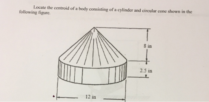 Solved Locate the centroid of a body consisting of a | Chegg.com
