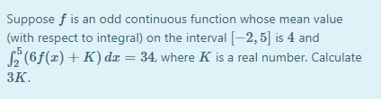 Solved Suppose f is an odd continuous function whose mean | Chegg.com
