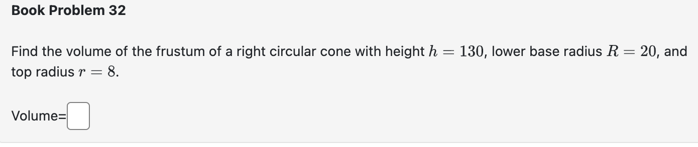 Solved Find the volume of the frustum of a right circular | Chegg.com