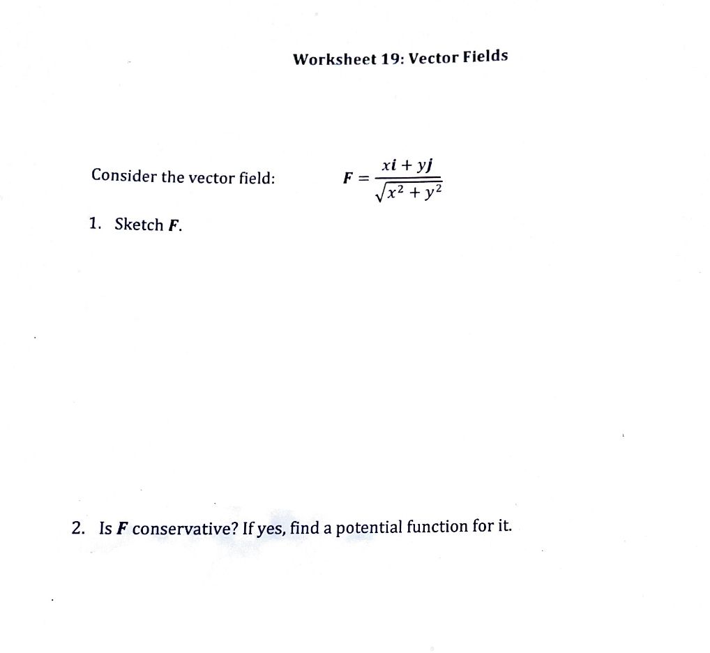 Solved Worksheet 19: Vector FieldsConsider the vector field: | Chegg.com