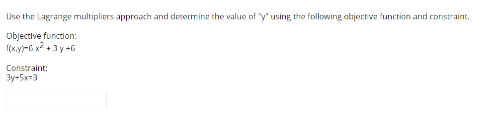 Solved Use the Lagrange multipliers approach and determine | Chegg.com