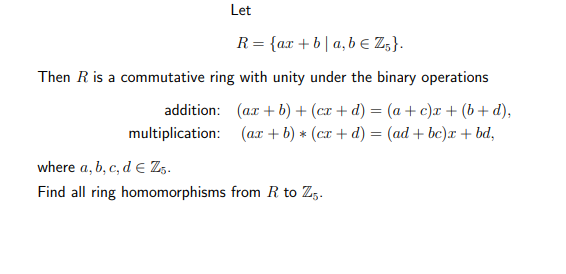 Solved Let R={ax+b∣a,b∈Z5}. Then R is a commutative ring | Chegg.com