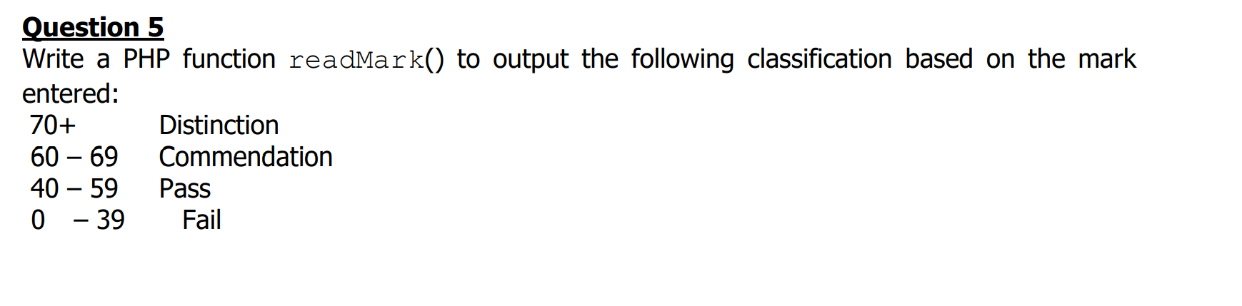 Solved Question 5 Write a PHP function readMark() to output | Chegg.com
