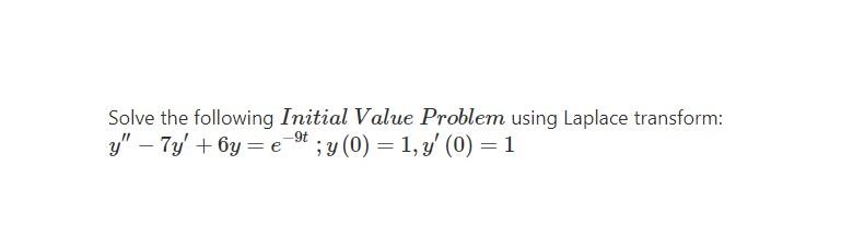 Solved Solve the following Initial Value Problem using | Chegg.com