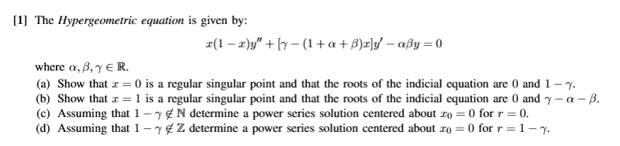 Solved [1] The Hypergeometric equation is given by: 2(1 – | Chegg.com