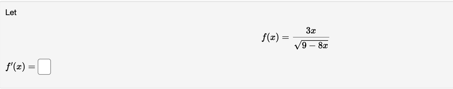 Solved Let f(x)=9−8x3x f′(x)= | Chegg.com