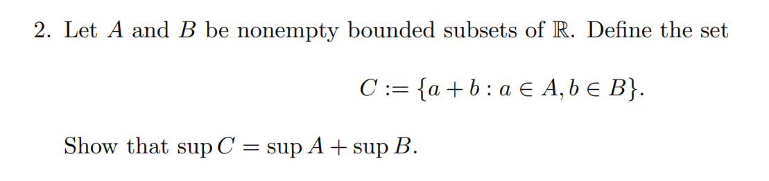 Solved Let A and B be nonempty bounded subsets of R. Define | Chegg.com