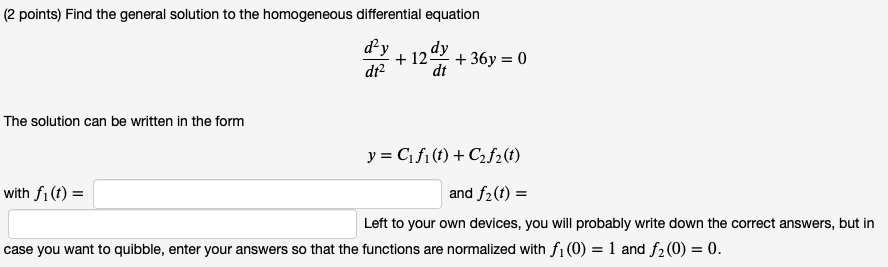 Solved (2 points) Find the general solution to the | Chegg.com