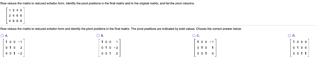 Solved Row Reduce The Matrix Reduced Echelon Form Identify