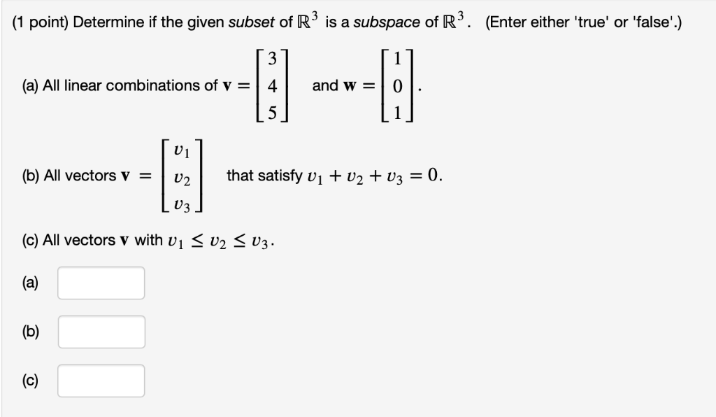 Solved (1 point) Determine if the given subset of R3 is a | Chegg.com