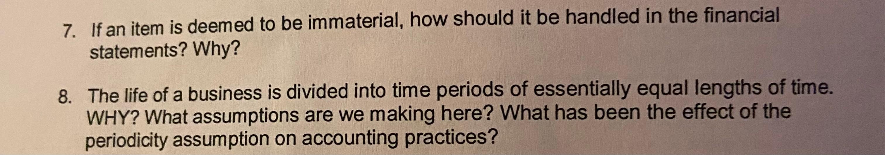 Solved 7. If an item is deemed to be immaterial, how should | Chegg.com