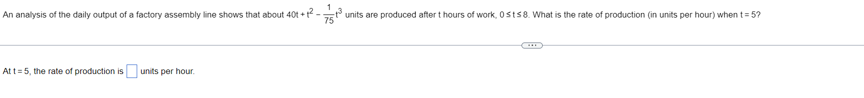 Solved At t=5, the rate of production is units per hour. | Chegg.com