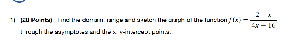 Solved 1) (20 Points) Find the domain, range and sketch the | Chegg.com