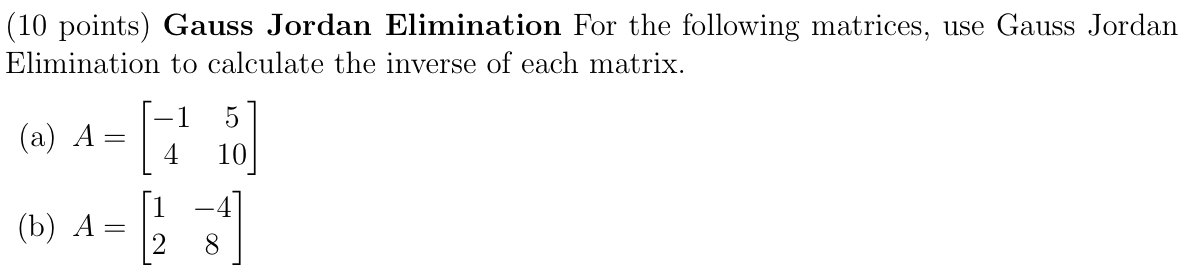 Solved (10 points) Gauss Jordan Elimination For the | Chegg.com