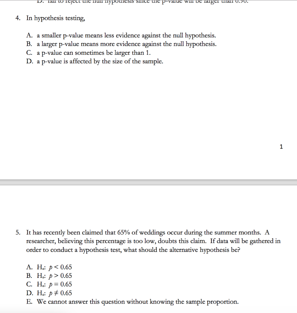 Solved 4. In hypothesis testing, A. a smaller p-value means | Chegg.com