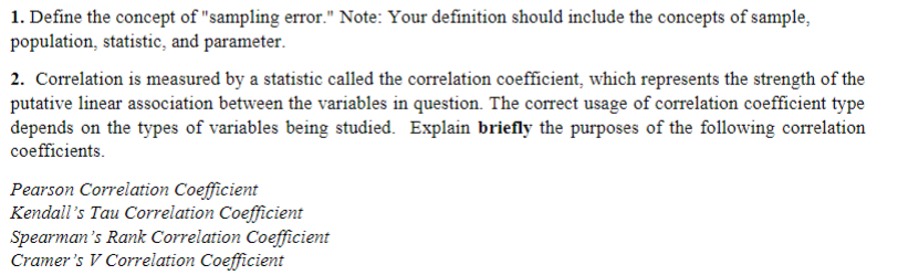 Solved 1. Define the concept of "sampling error." Note: Your | Chegg.com