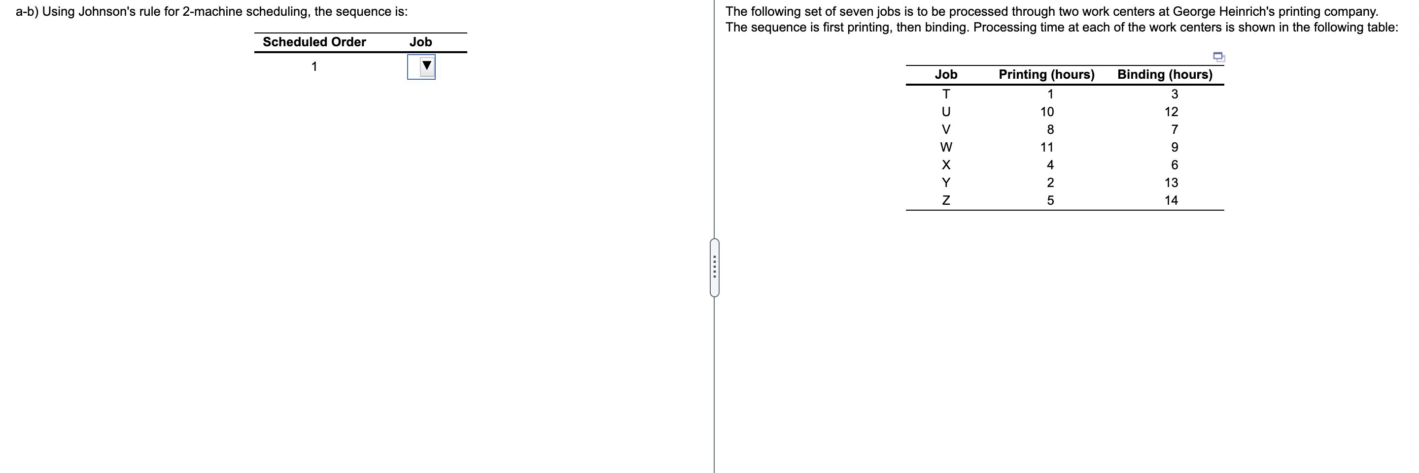Solved a-b) Using Johnson's rule for 2-machine scheduling, | Chegg.com