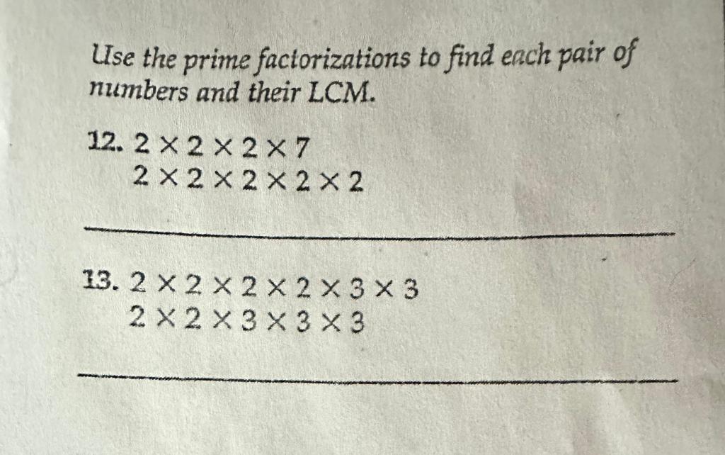 Solved Use The Prime Factorizations To Find Each Pair Of Chegg