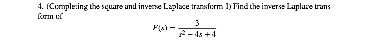 Solved 4. (Completing the square and inverse Laplace | Chegg.com