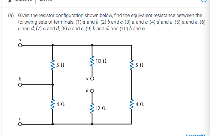 Solved a) Given the resistor configuration shown below, find | Chegg.com