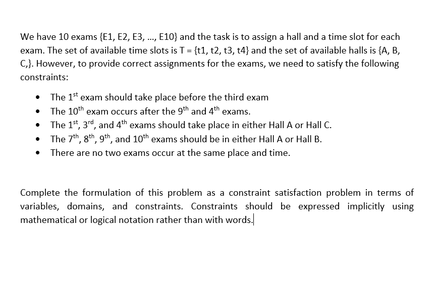 Solved We have 10 exams {E1, E2, E3, ..., E10} and the task | Chegg.com
