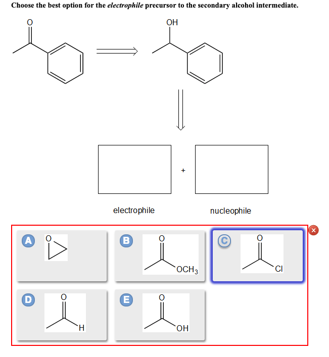 Solved Choose the best option for the electrophile precursor | Chegg.com