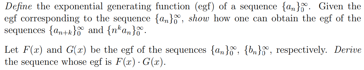 Define the exponential generating function (egf) of a | Chegg.com
